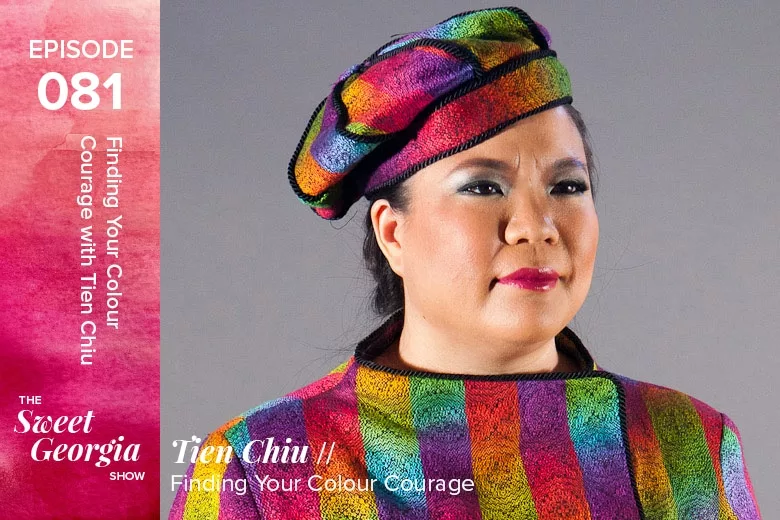 Episode 081: Finding Your Colour Courage with Tien Chiu - SweetGeorgia ...